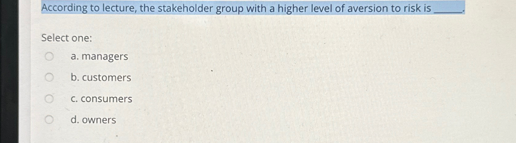 Solved According to lecture, the stakeholder group with a | Chegg.com