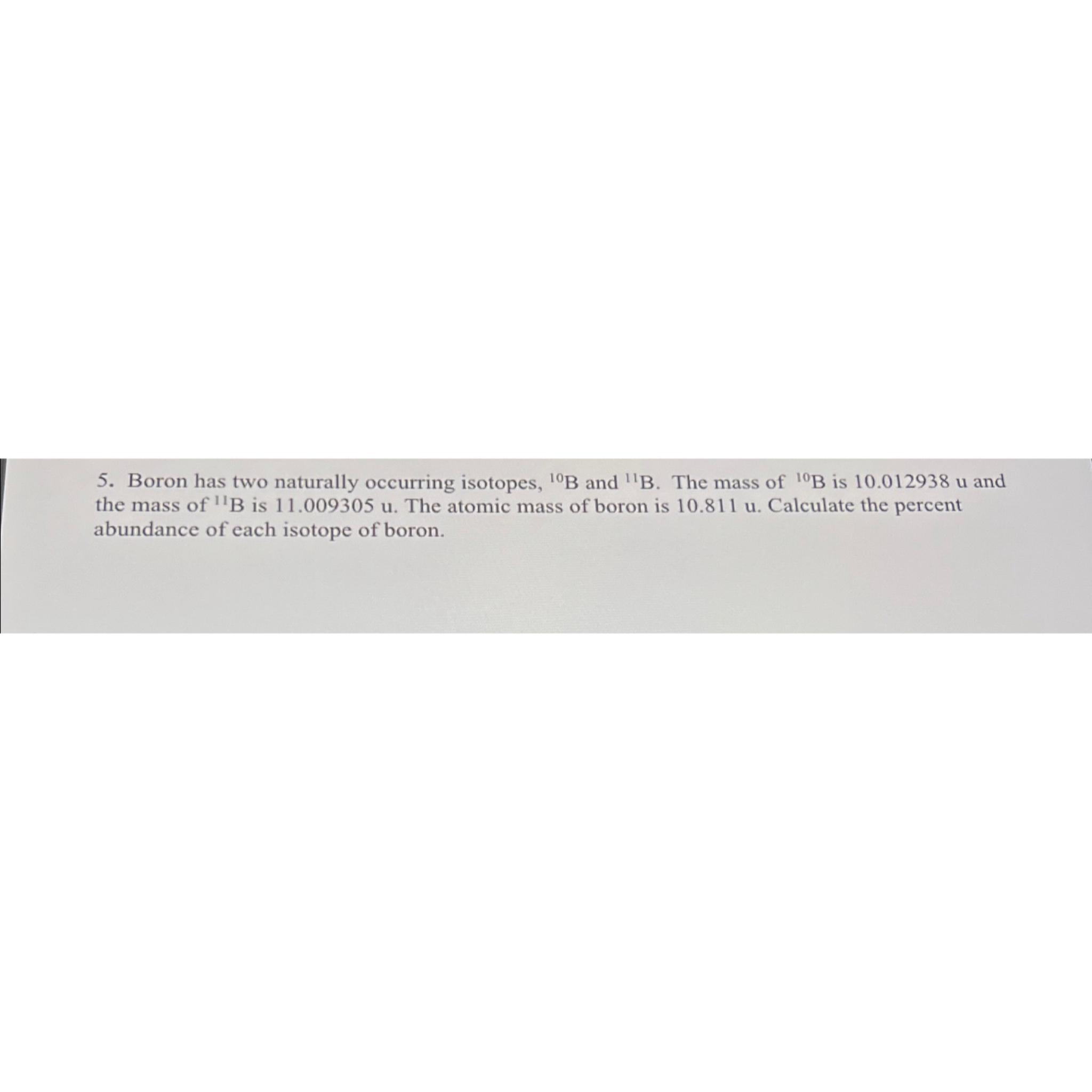 Solved Boron has two naturally occurring isotopes, ?10B ﻿and | Chegg.com