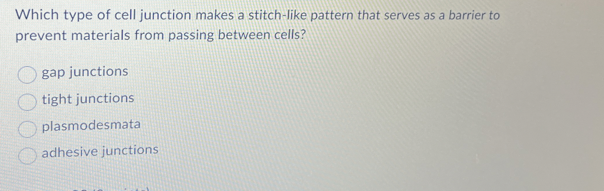Solved Which type of cell junction makes a stitch-like | Chegg.com