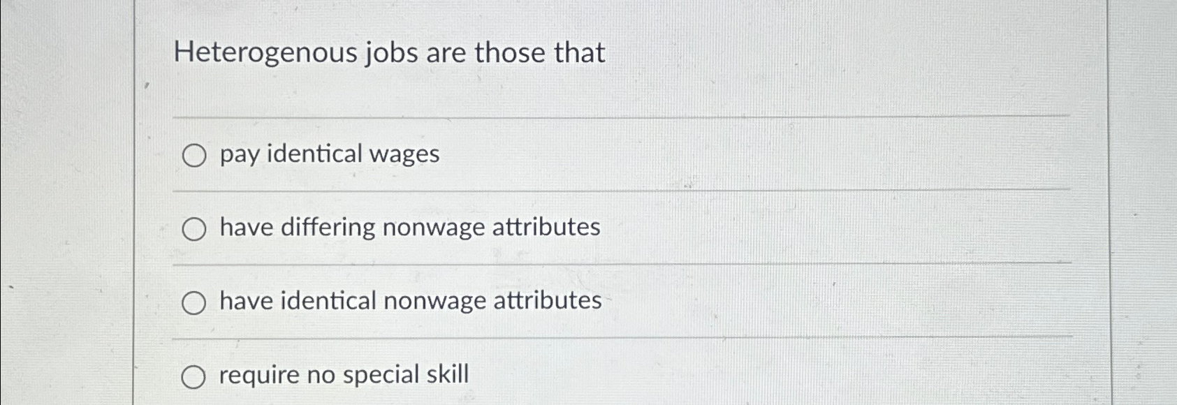 Solved Heterogenous jobs are those thatpay identical | Chegg.com
