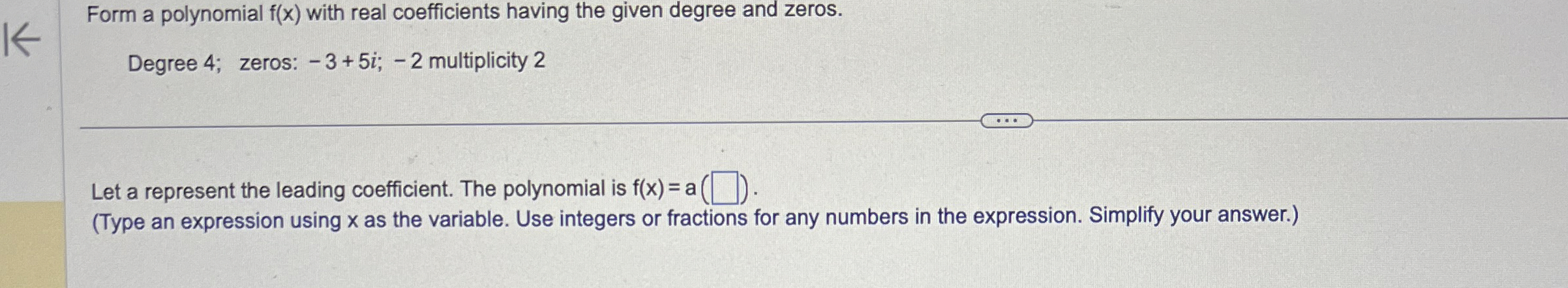 Solved Form a polynomial f(x) ﻿with real coefficients having | Chegg.com