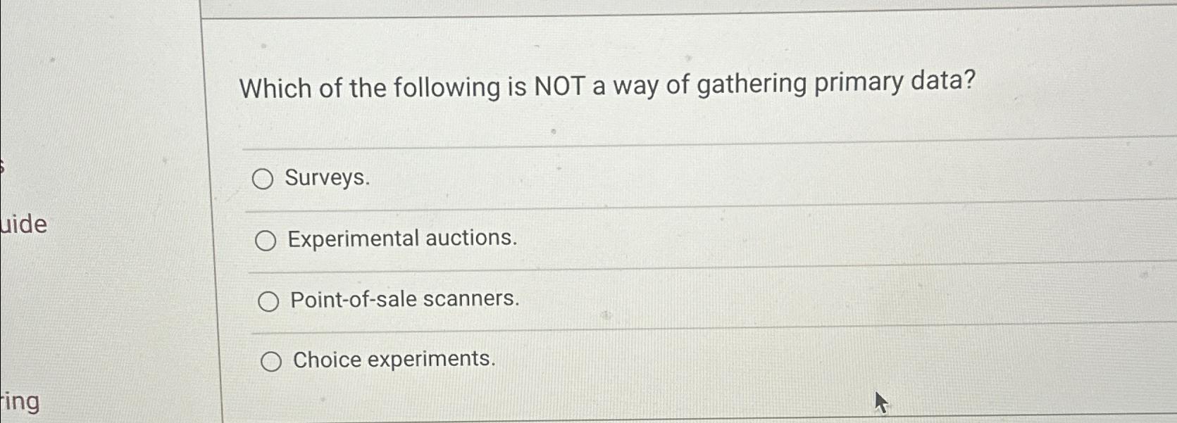 Solved Which of the following is NOT a way of gathering | Chegg.com