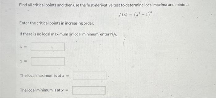 Solved Find all critical points and then use the | Chegg.com