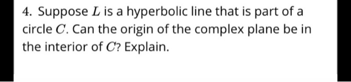 Solved 4. Suppose L is a hyperbolic line that is part of a | Chegg.com