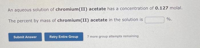 Solved An aqueous solution of chromium(II) acetate has a | Chegg.com