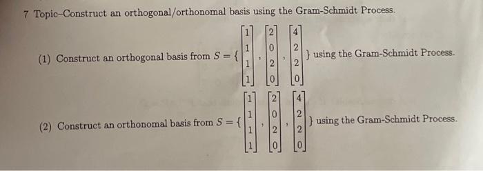 Solved 7 Topic-Construct an orthogonal/orthonomal basis | Chegg.com
