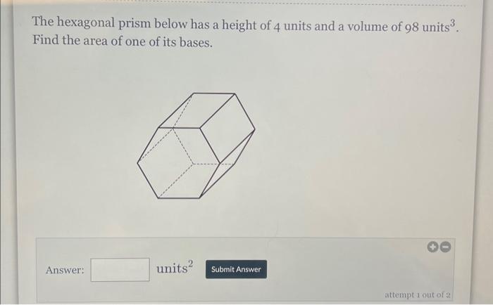 Solved The hexagonal prism below has a height of 4 units and | Chegg.com
