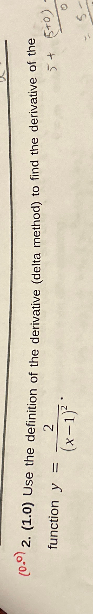 Solved (0.0) 2. (1.0) ﻿Use the definition of the derivative | Chegg.com