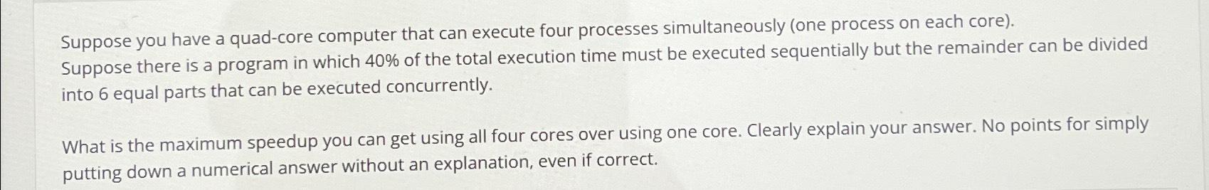 Solved Suppose You Have A Quad Core Computer That Can
