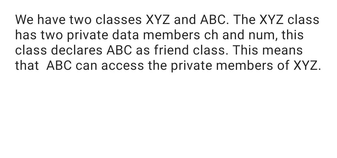 Solved We have two classes XYZ and ABC. The XYZ class has | Chegg.com