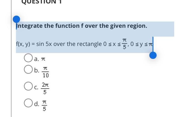 Solved Integrate the function f over the given region. f(x, | Chegg.com