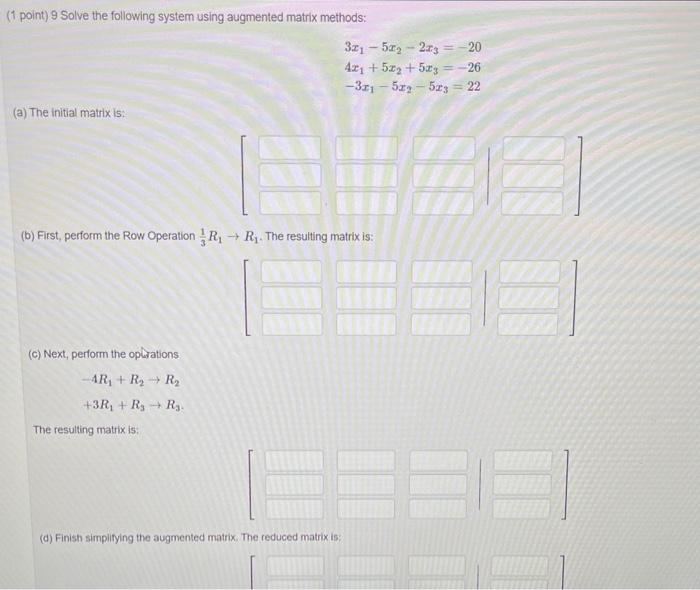 (1 point) 9 Solve the following system using | Chegg.com