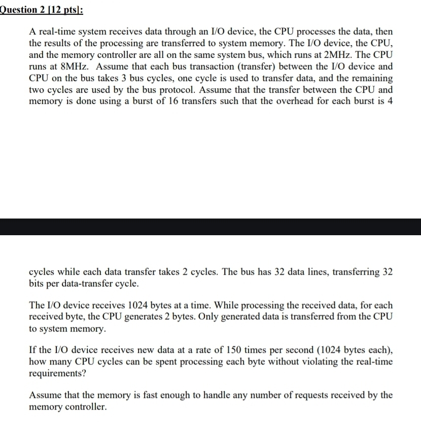 Solved Question 2 [12 ﻿pts]:A real-time system receives data | Chegg.com