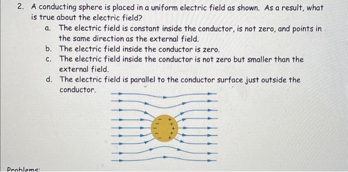 Solved 2. A conducting sphere is placed in a uniform | Chegg.com