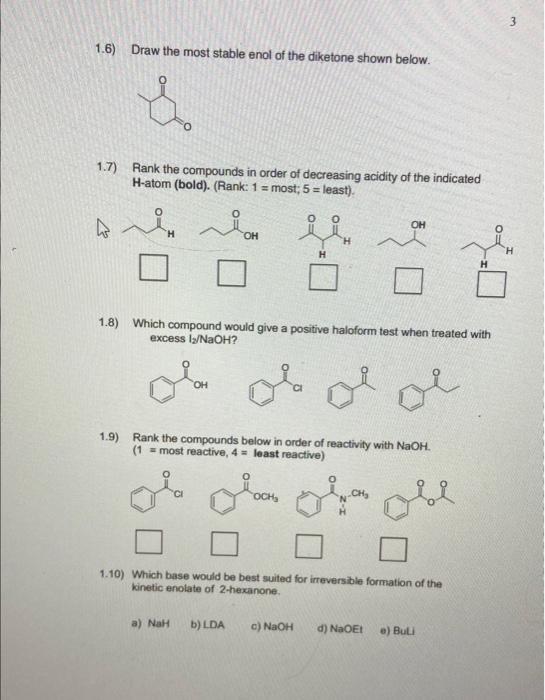 Solved 1.6) Draw the most stable enol of the diketone shown | Chegg.com