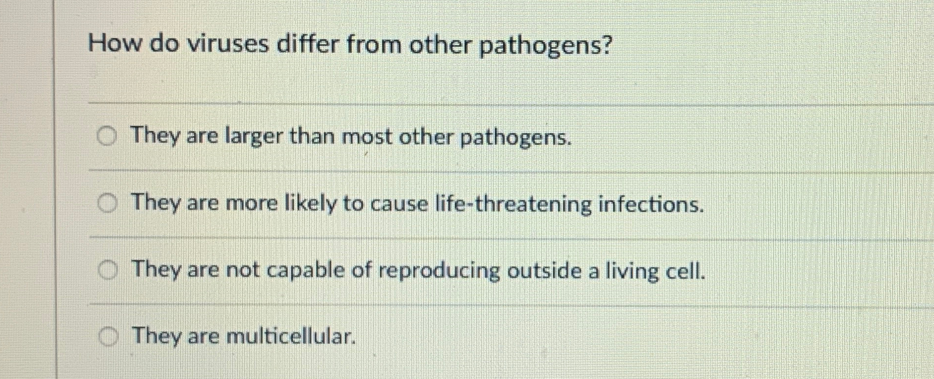 Solved How do viruses differ from other pathogens?They are | Chegg.com