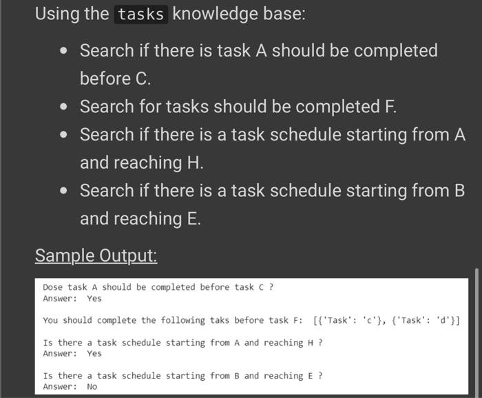Solved Using the tasks knowledge base: - Search if there is | Chegg.com