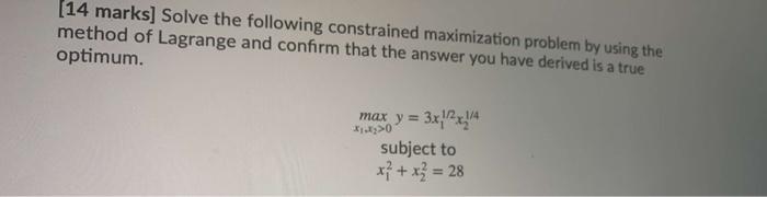 Solved (14 marks] Solve the following constrained | Chegg.com