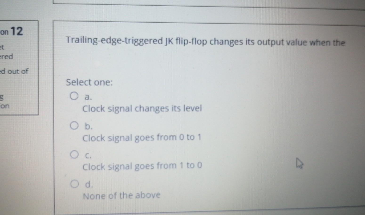 Solved on 12 Trailing-edge-triggered JK flip-flop changes | Chegg.com