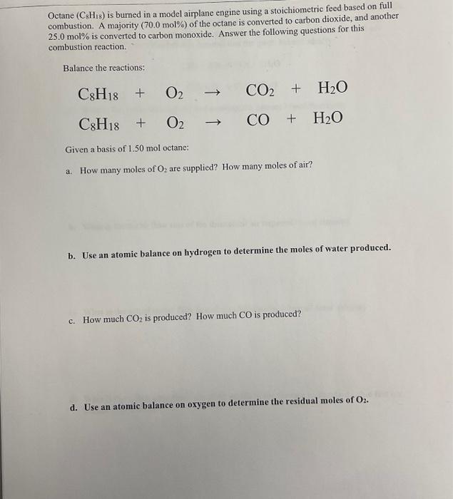 Solved Octane (C8H18) is burned in a model airplane engine | Chegg.com