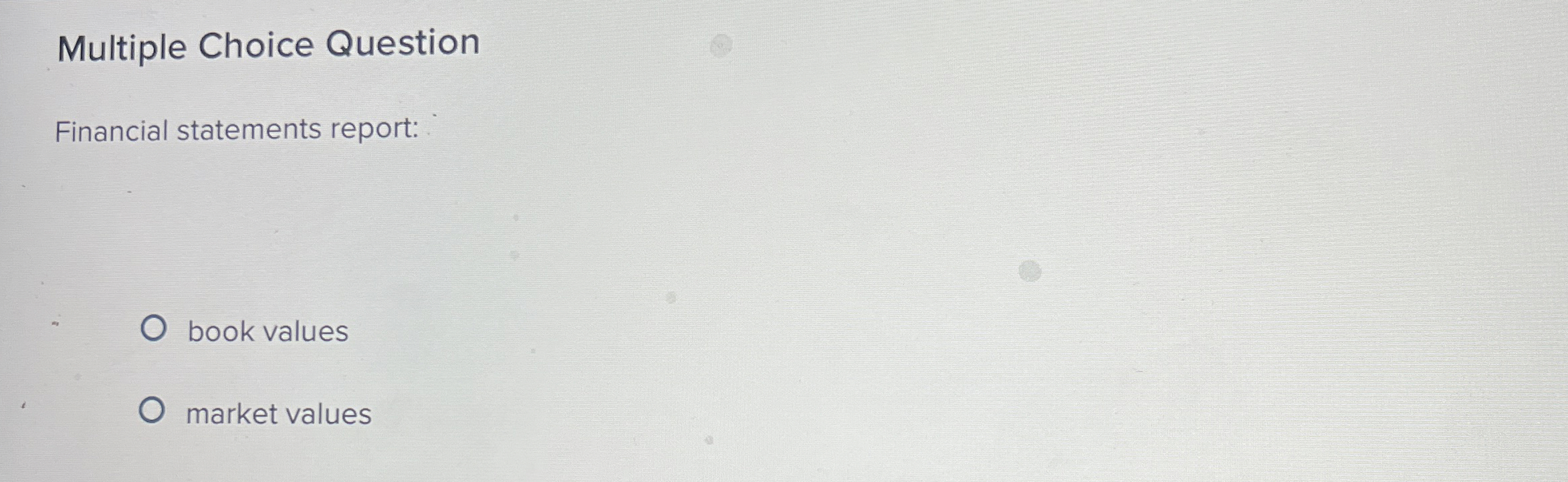 Solved Multiple Choice QuestionFinancial statements | Chegg.com