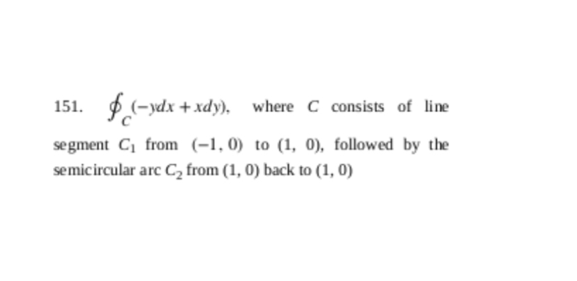 Solved o∫C﻿(-ydx+xdy), ﻿where C ﻿consists of line segment C1 | Chegg.com