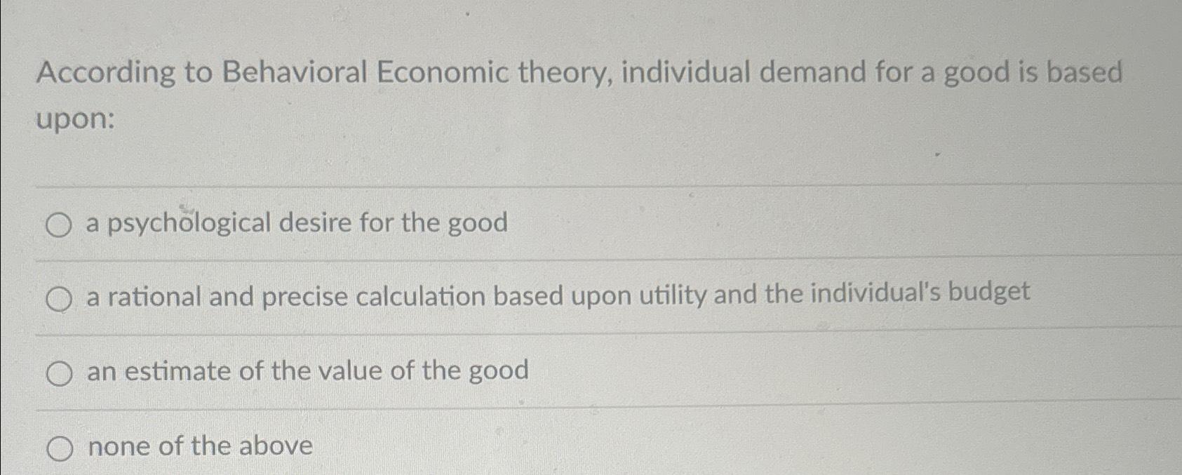 Solved According to Behavioral Economic theory, individual | Chegg.com