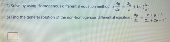 Solved 4) Solve by using Homogenous differential equation | Chegg.com