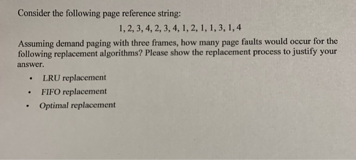 (Solved) : Consider Following Page Reference String 1 2 3 4 2 3 4 1 2 1 ... (Solved) : Consider Following Page Reference String 1 2 3 4 2 3 4 1 2 1 ...