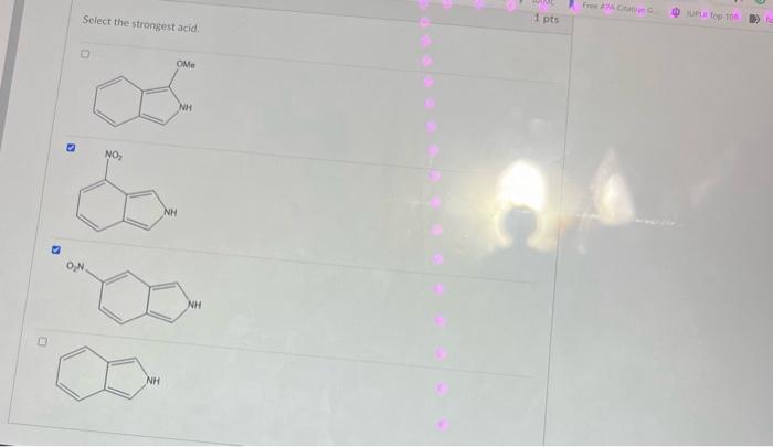 Solved Select the strongest acid. | Chegg.com