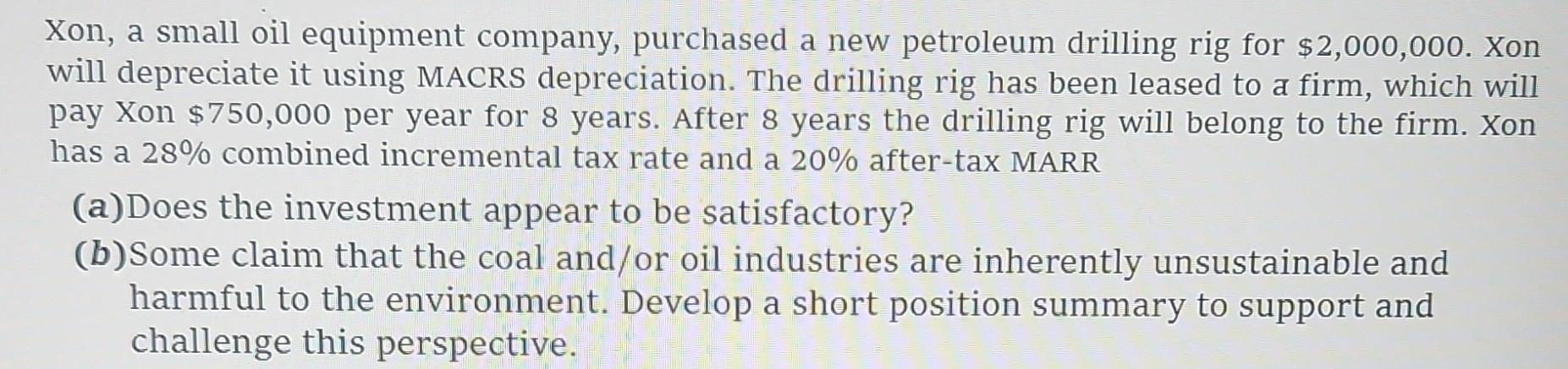 Solved Xon, a small oil equipment company, purchased a new | Chegg.com