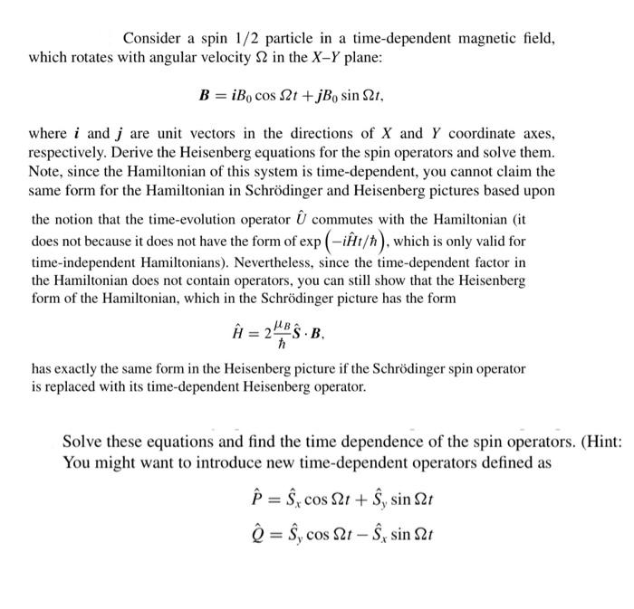 Solved Consider a spin 1/2 particle in a time-dependent | Chegg.com