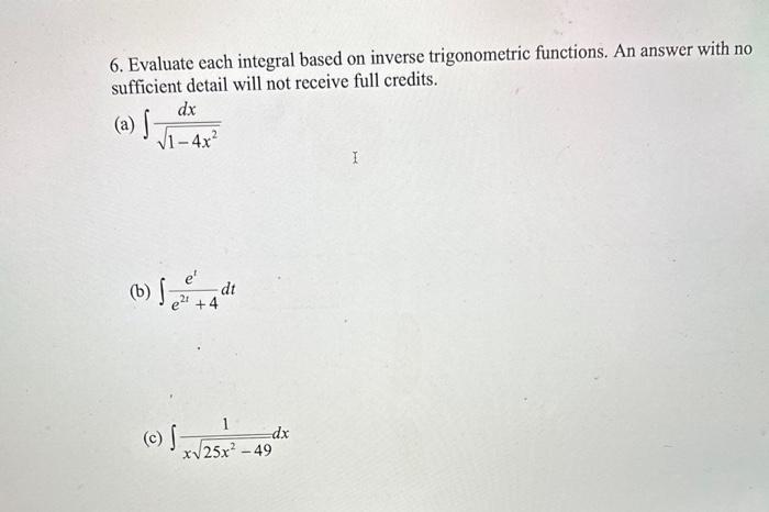 Solved 6. Evaluate each integral based on inverse | Chegg.com