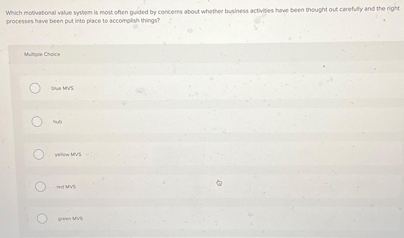 Solved Which motivational value system is most often guided | Chegg.com