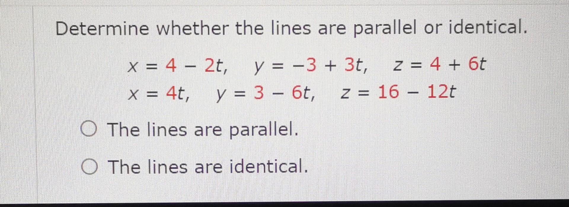Solved Determine whether the lines are parallel or | Chegg.com
