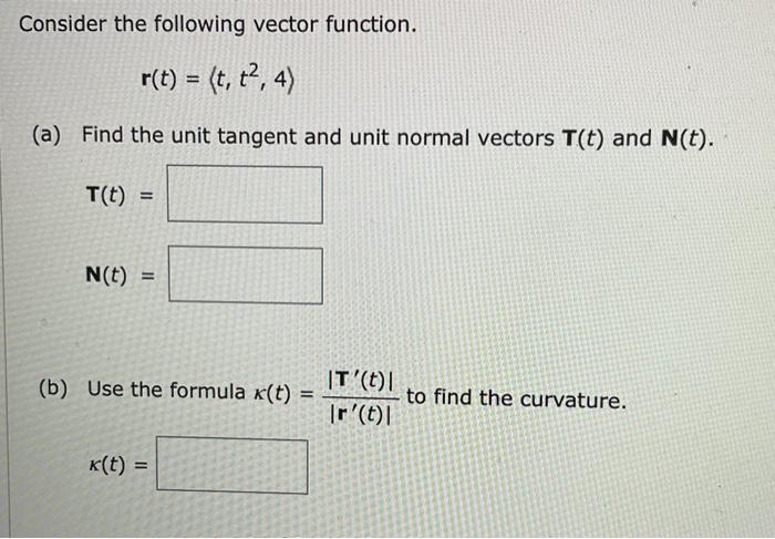 Solved Consider the following vector function. r(t)= t,t2,4 | Chegg.com