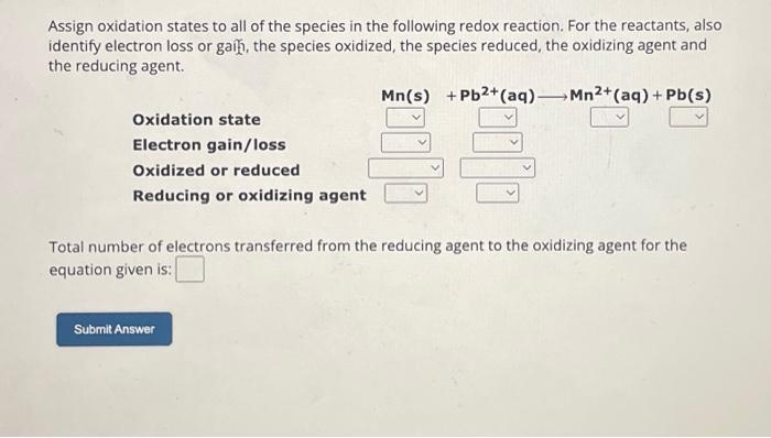 Solved Assign oxidation states to all of the species in the | Chegg.com