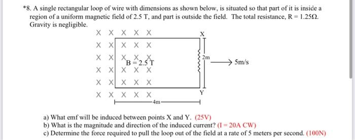 Solved *8. A single rectangular loop of wire with dimensions | Chegg.com