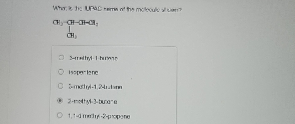 Solved What is the IUPAC name of the molecule | Chegg.com