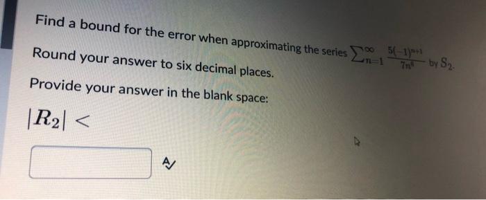Solved Find a bound for the error when approximating the | Chegg.com