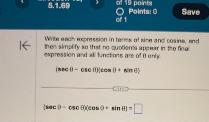 Solved Write each expression in terms of sine and cosine, | Chegg.com
