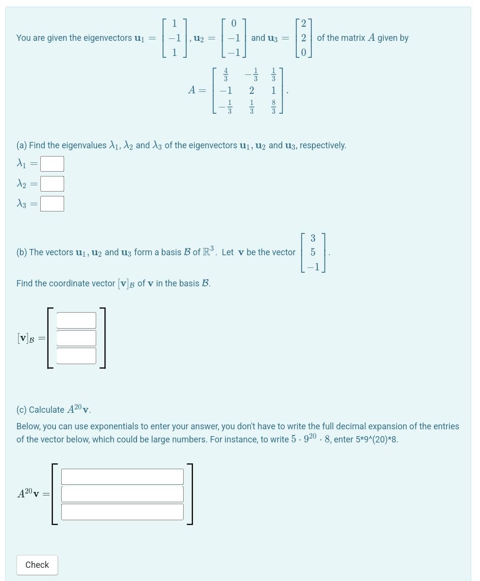 Solved You are given the eigenvectors | Chegg.com