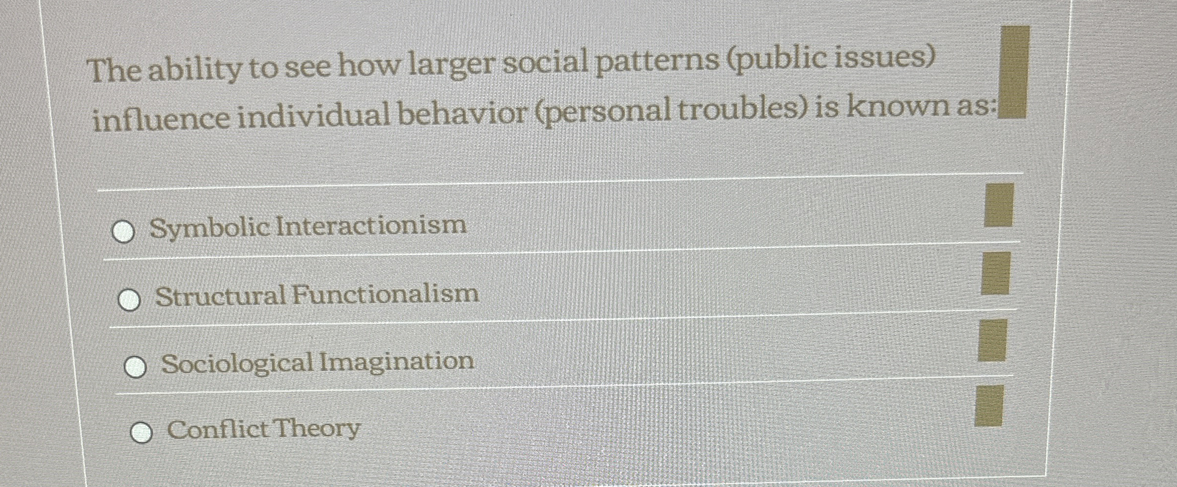 Solved The ability to see how larger social patterns (public | Chegg.com