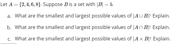 Solved Let A={2,4,6,8}. ﻿Suppose B ﻿is a set with |B|=5.a. | Chegg.com