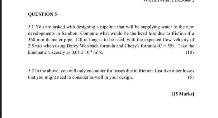 Solved 5.1 You are tasked with designing a pipeline that | Chegg.com