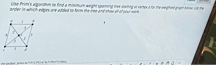 Solved Use Prim's algorithm to find a minimum weight | Chegg.com