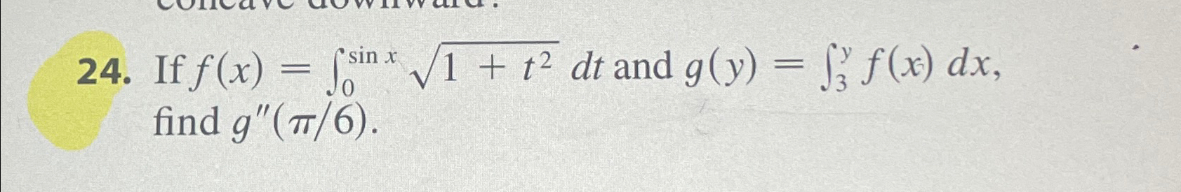 Solved If f(x)=∫0sinx1+t22dt ﻿and g(y)=∫3yf(x)dx, ﻿find | Chegg.com