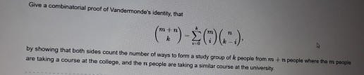 Solved Give a combinatorial proof of Vandermonde's identity, | Chegg.com
