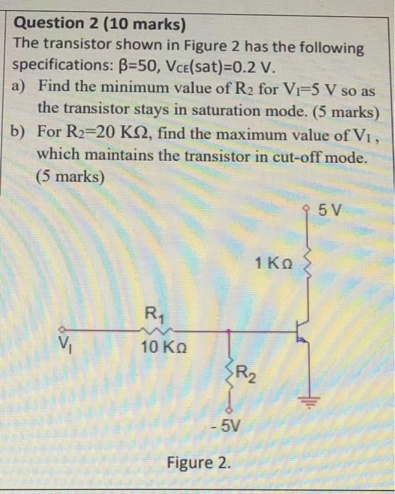 Solved Question 2 (10 marks) The transistor shown in Figure | Chegg.com Solved Question 2 (10 marks) The transistor shown in Figure | Chegg.com