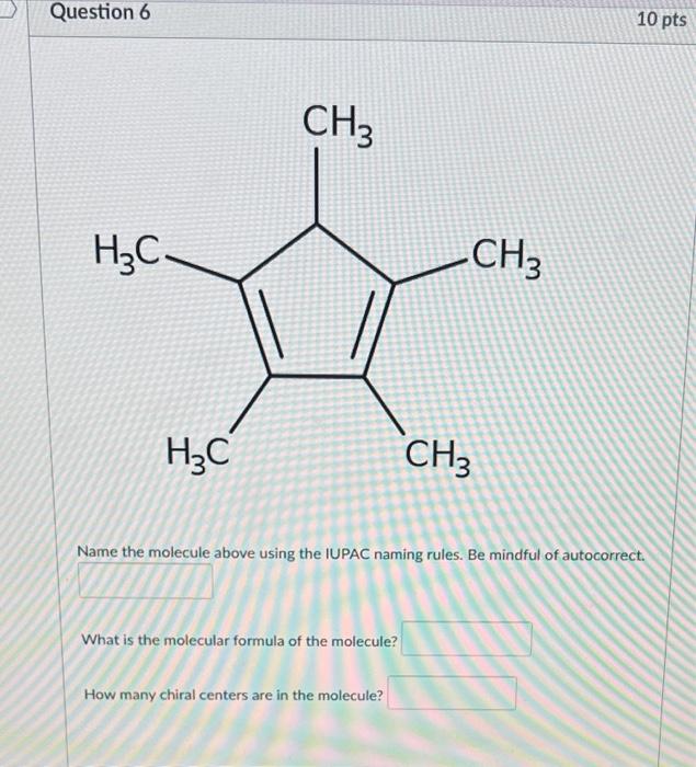 Solved Name the molecule above using the IUPAC naming rules. | Chegg.com
